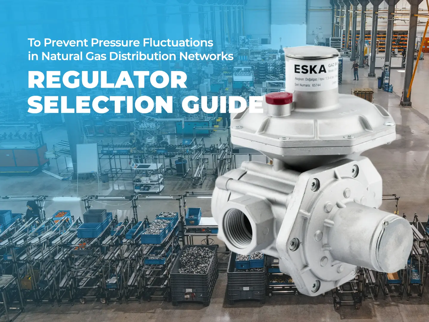 Regulator Selection Guide to Prevent Pressure Fluctuations in Natural ...